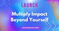 Multiply impact beyond yourself