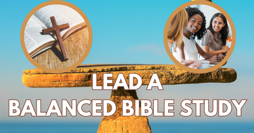 Lead a Balanced Bible Study